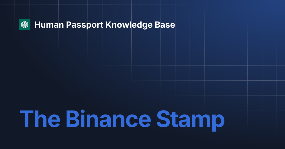The Binance Stamp | Human Passport Knowledge Base