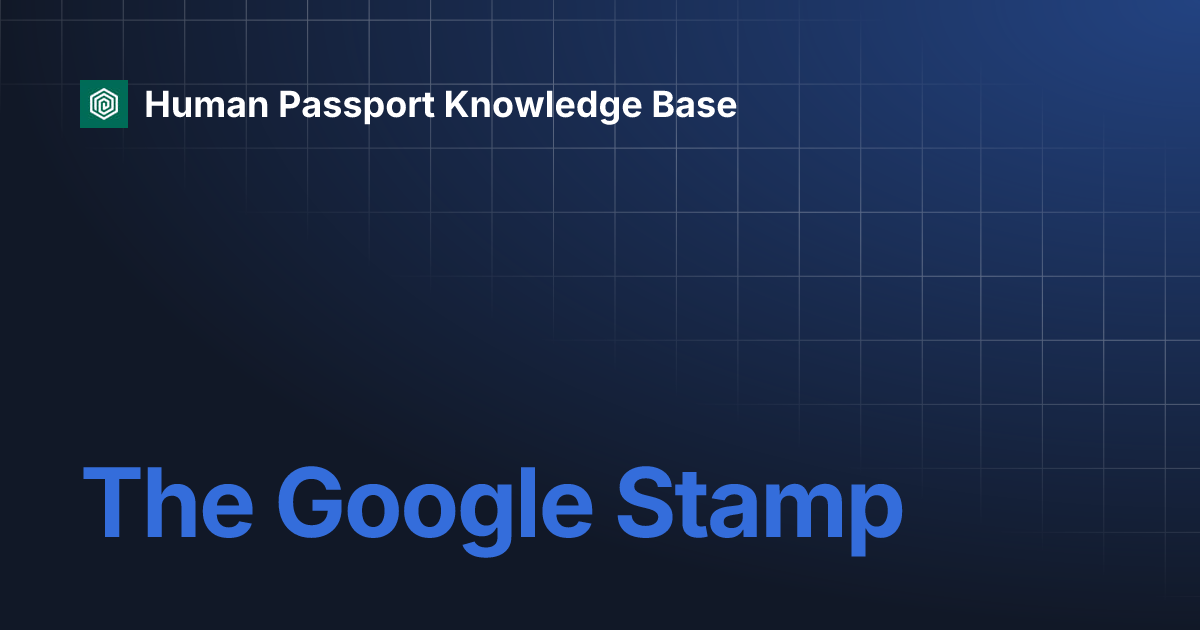 The Google Stamp | Human Passport Knowledge Base